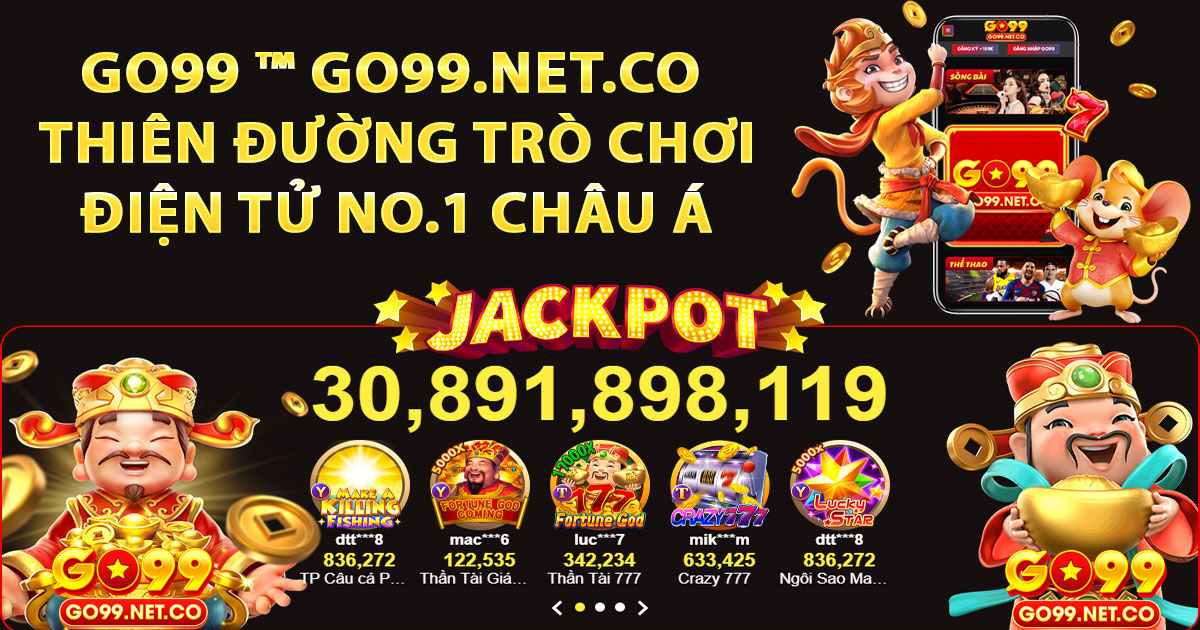 Go99 ™ Thiên Đường Trò Chơi Điện Tử No.1 『 Tặng 199K